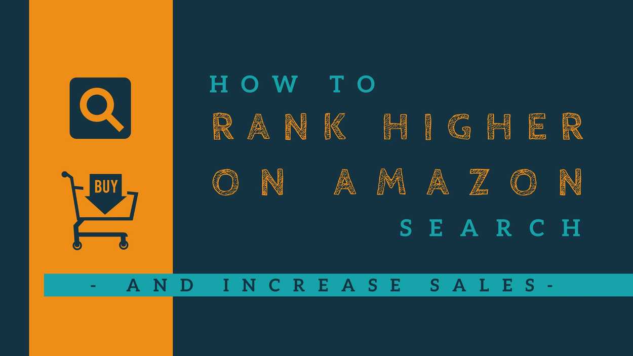 How to Rank Higher on Amazon Search (And Increase Sales)