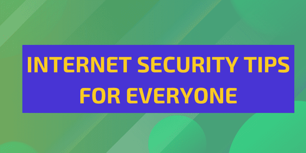 Internet Security Tips for Everyone - Preparing for 2020