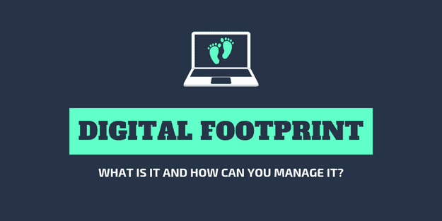 What Is a Digital Footprint and What Can You Do About It?